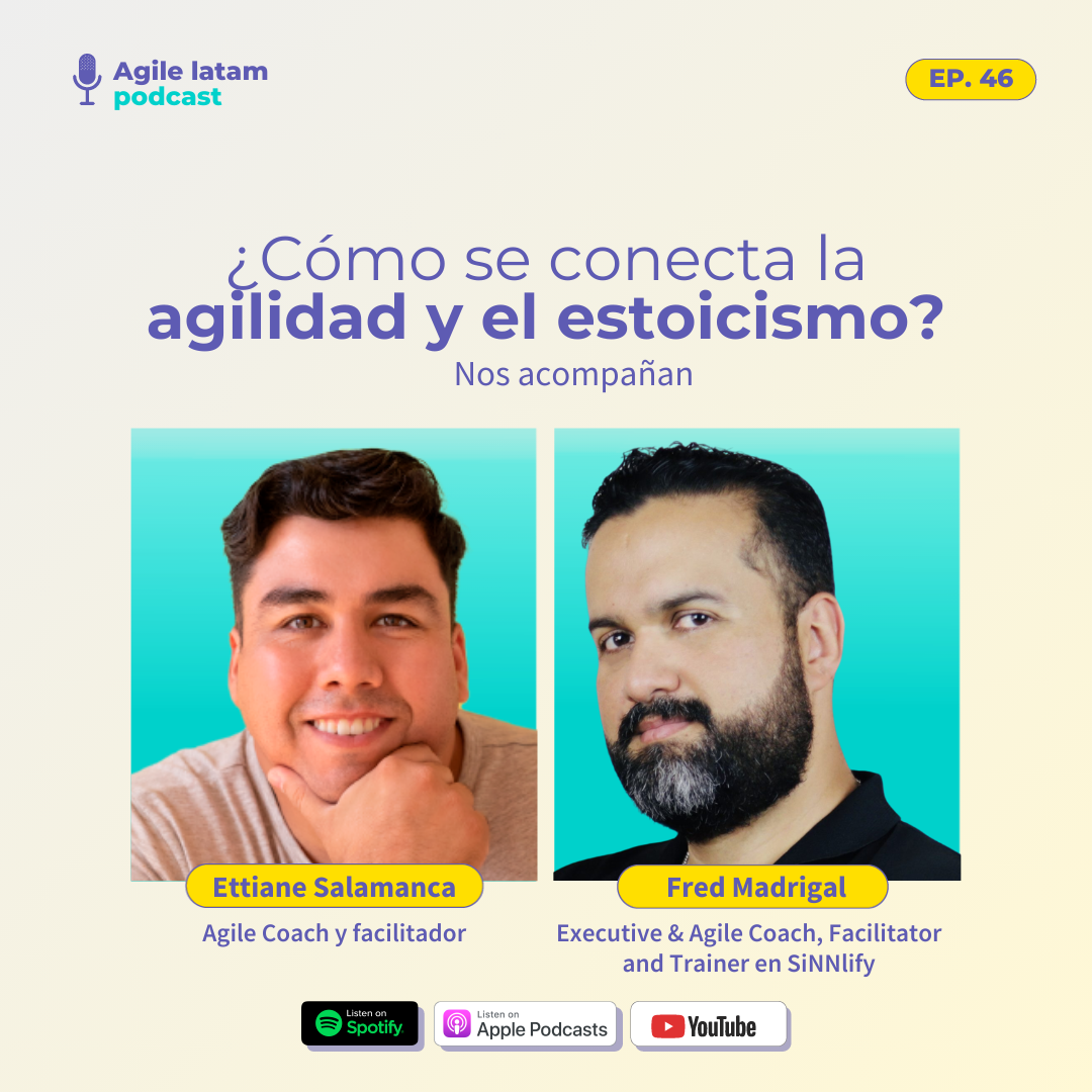 Agile Latam - Capítulo 46: ¿Cómo se conecta la agilidad y el Estoicism – Inspirit Latam Chile